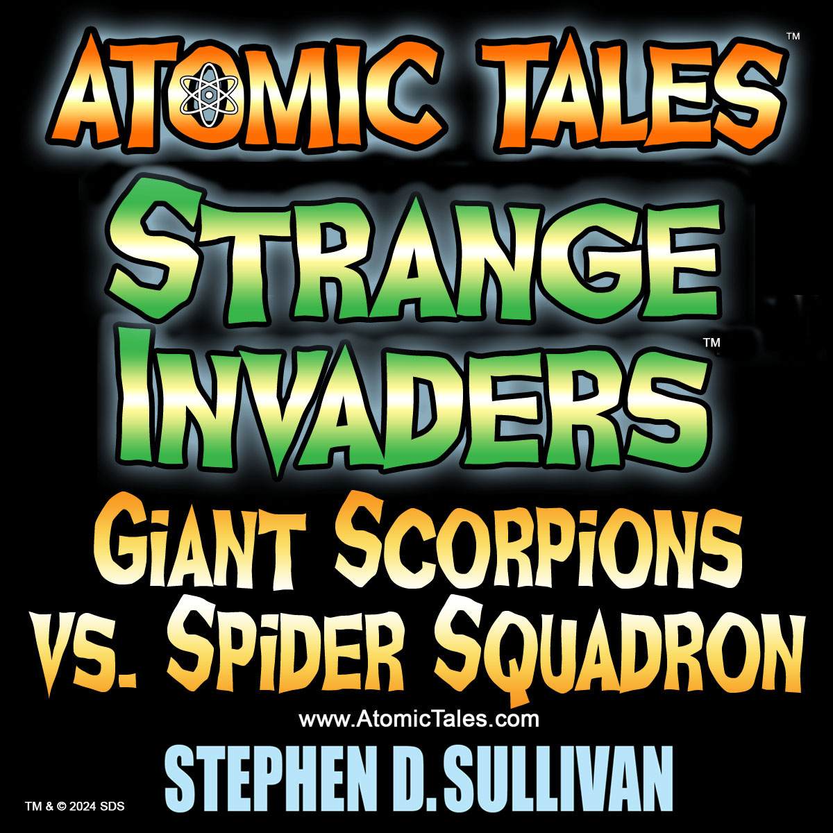 ATOMIC TALES – Strange Invaders #42: Giant Scorpions vs. Spider ...